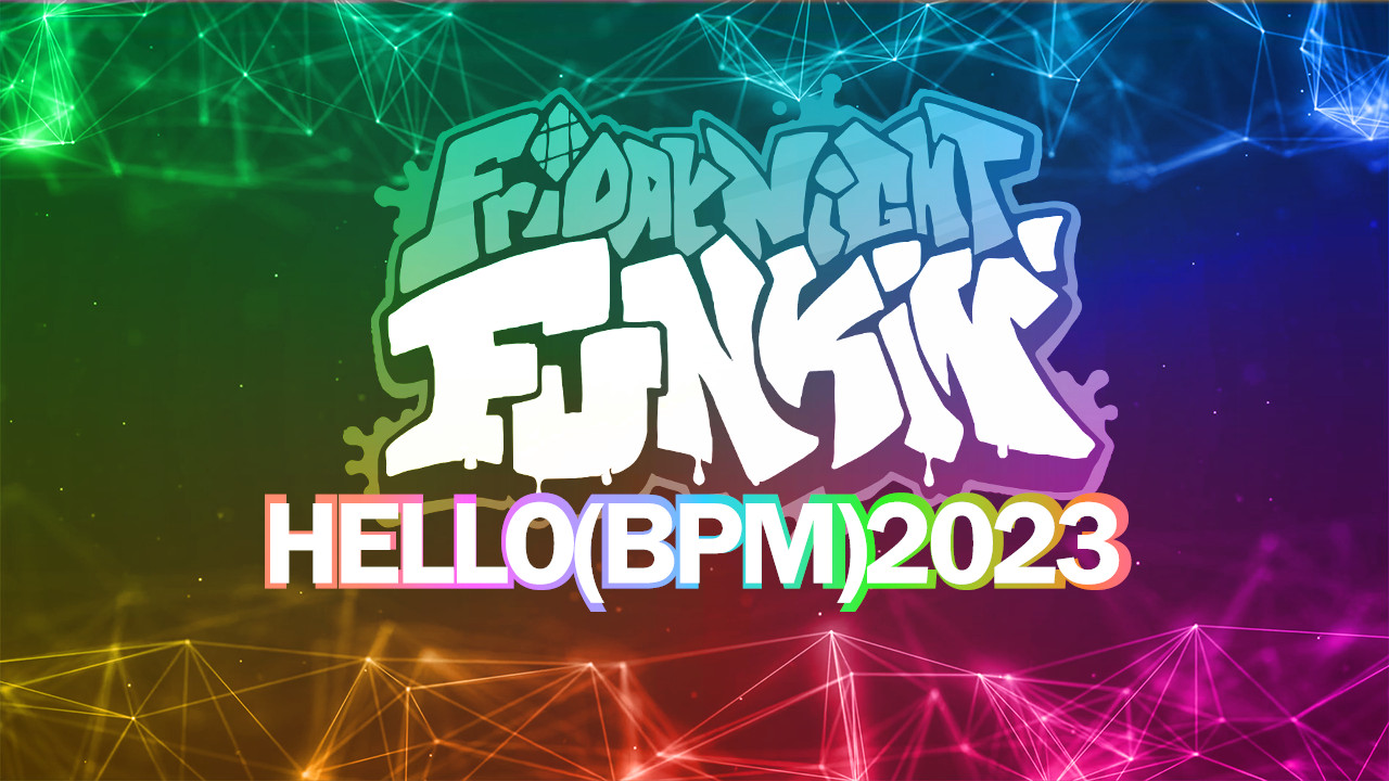FNF(MODCHART)-HELLO(BPM)2023-Camellia Mod for Friday Night Funkin ...