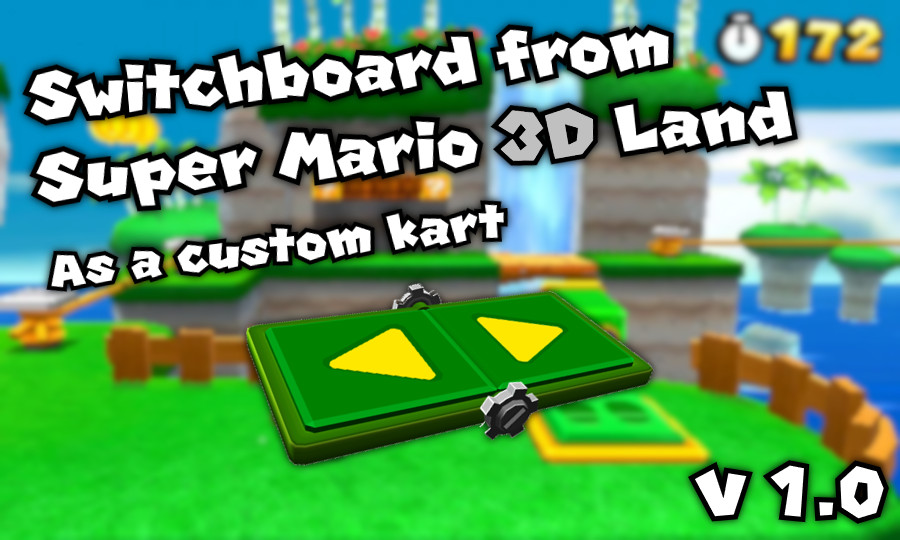[Super Mario 3D Land] Switchboard Mod for Mario Kart 7 | MK7 Mods