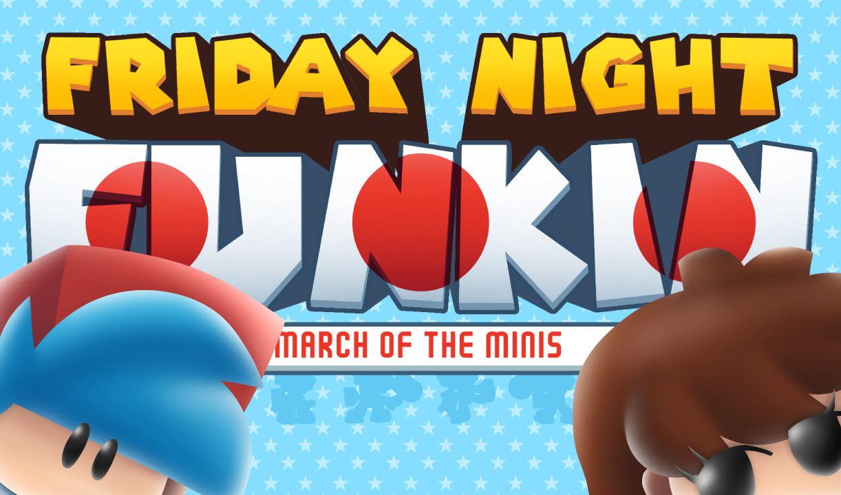 FRIDAY NIGHT FUNKIN’: March Of The Minis Mod for Friday Night Funkin ...