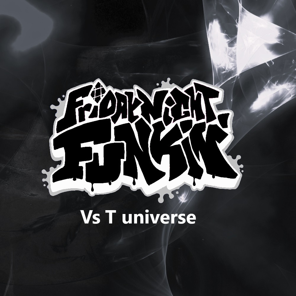 FNF Vs T universe [Friday Night Funkin'] [Mods]
