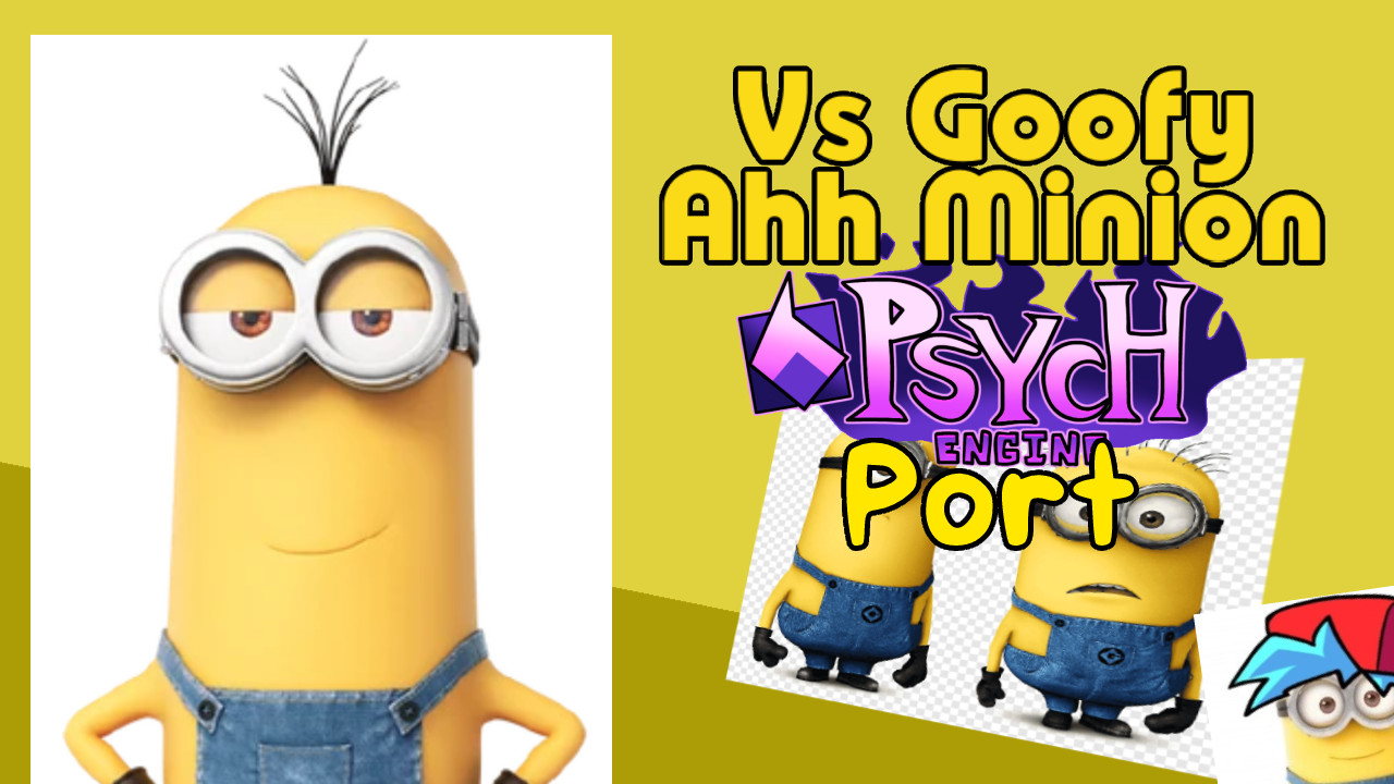 FNF Vs Goofy Ahh Minion - PE Port Mod for Friday Night Funkin' | FNF Mods