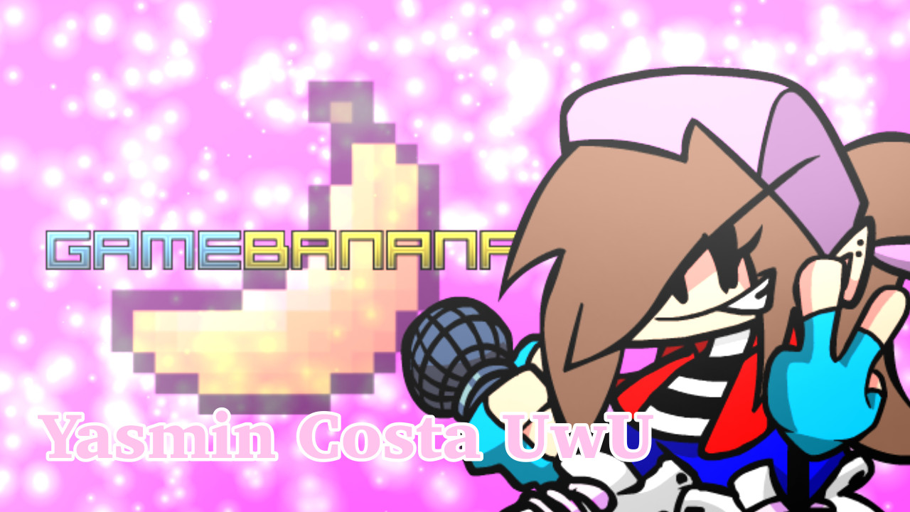 Yasmin Costa UwU [Friday Night Funkin'] [Mods]