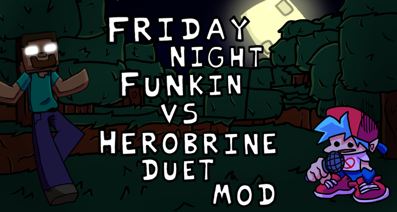 Vs Herobrine Duet Mod Mod for Friday Night Funkin' | FNF Mods