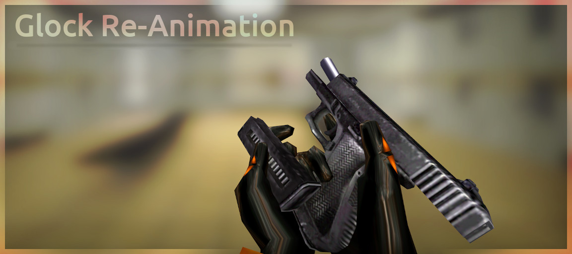 Glock Re-Animation [Half-Life] [Mods]