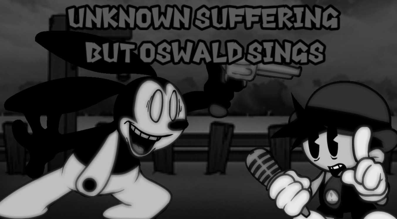 FNF: Unknown Suffering V3 but Oswald sings it Mod for Friday Night ...