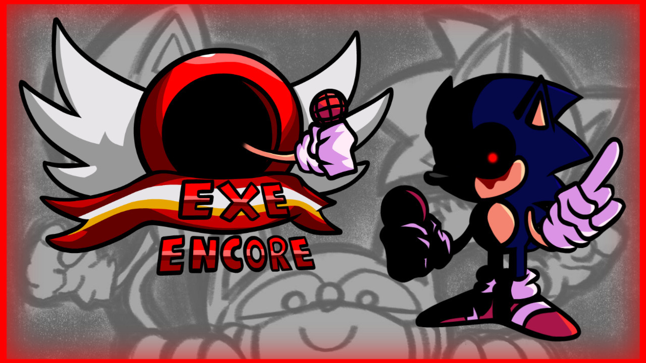 EXE Encore Demo [Friday Night Funkin'] [Mods]