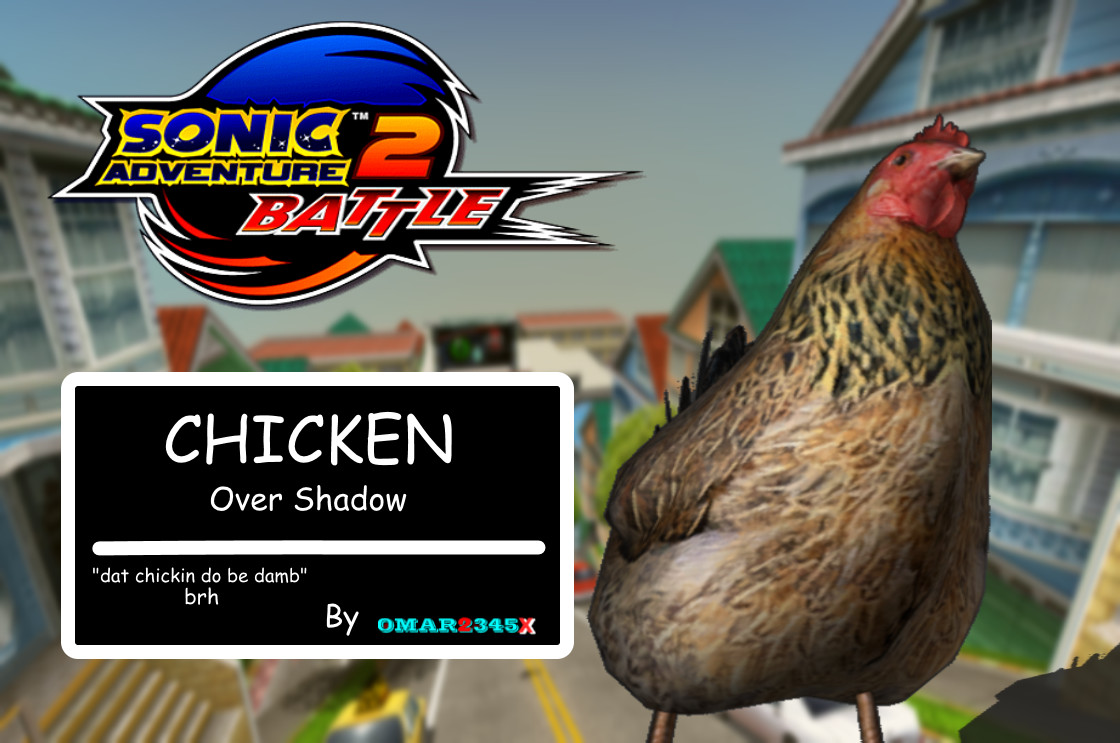 CHICKEN Over Shadow Mod for Sonic Adventure 2 | SA2 Mods
