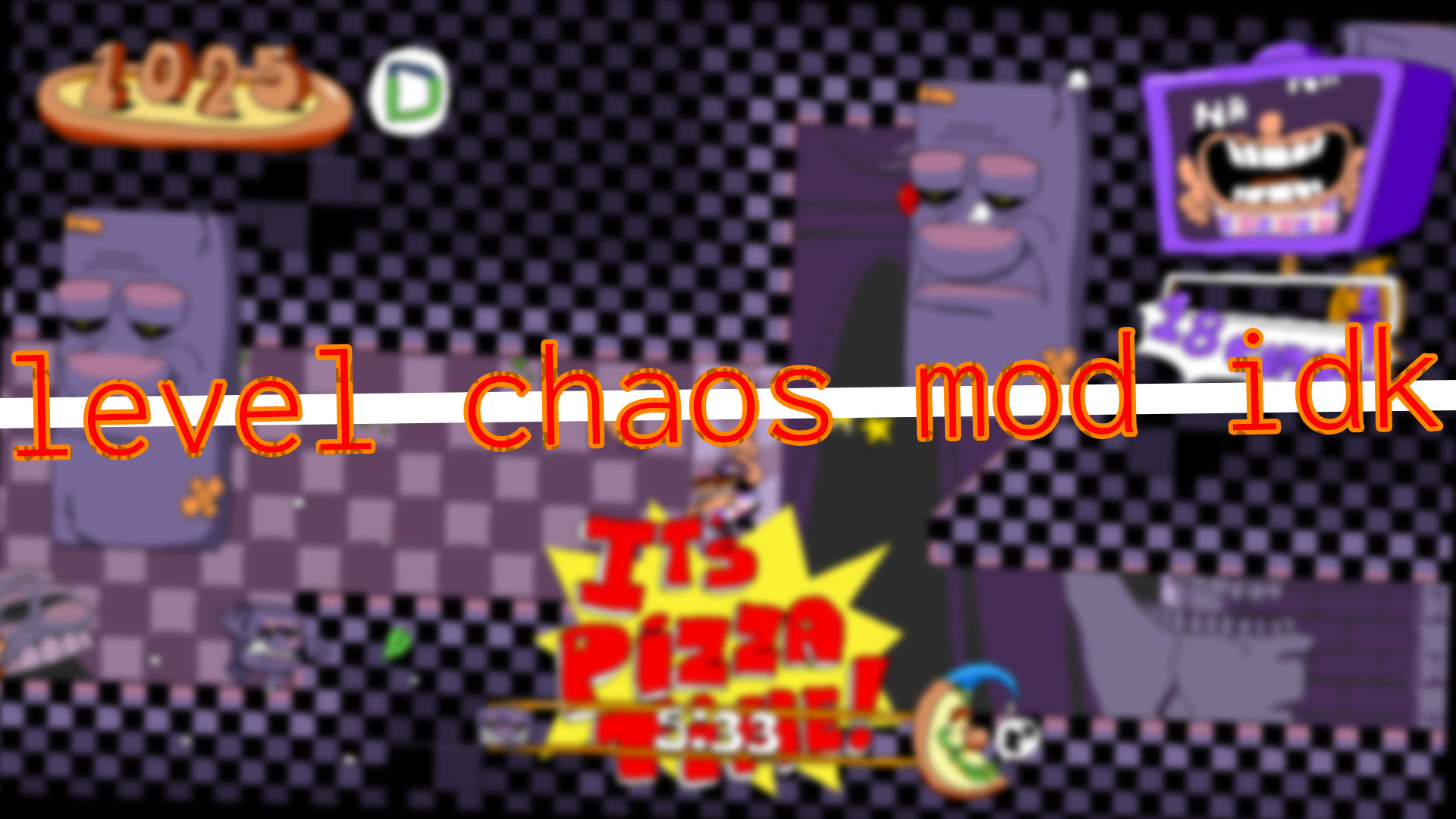 level chaos yes [Pizza Tower] [Mods]