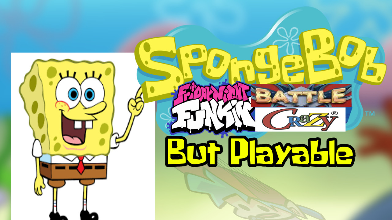 Spongebob FNF Battle Crazy But Is Playable. Mod for Friday Night Funkin ...