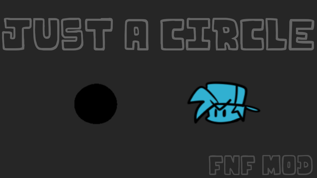 Friday Night Funkin'- Just a Circle Mod for Friday Night Funkin' | FNF Mods