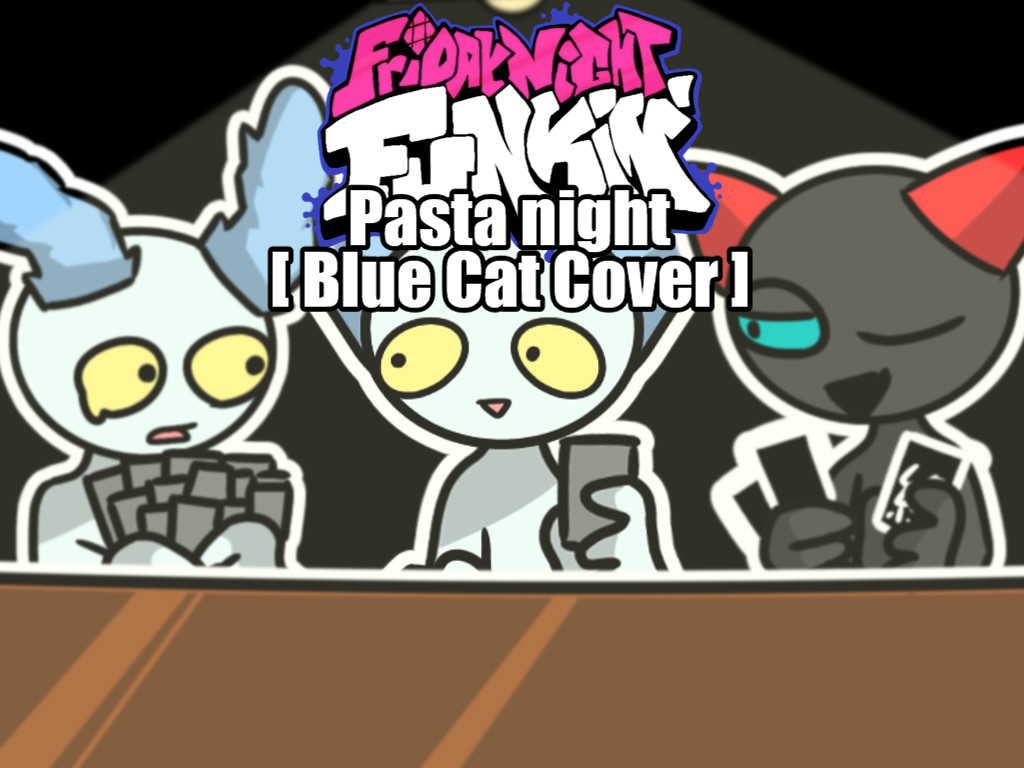 FNF Pasta Night blue cat cover Mod for Friday Night Funkin' | FNF Mods
