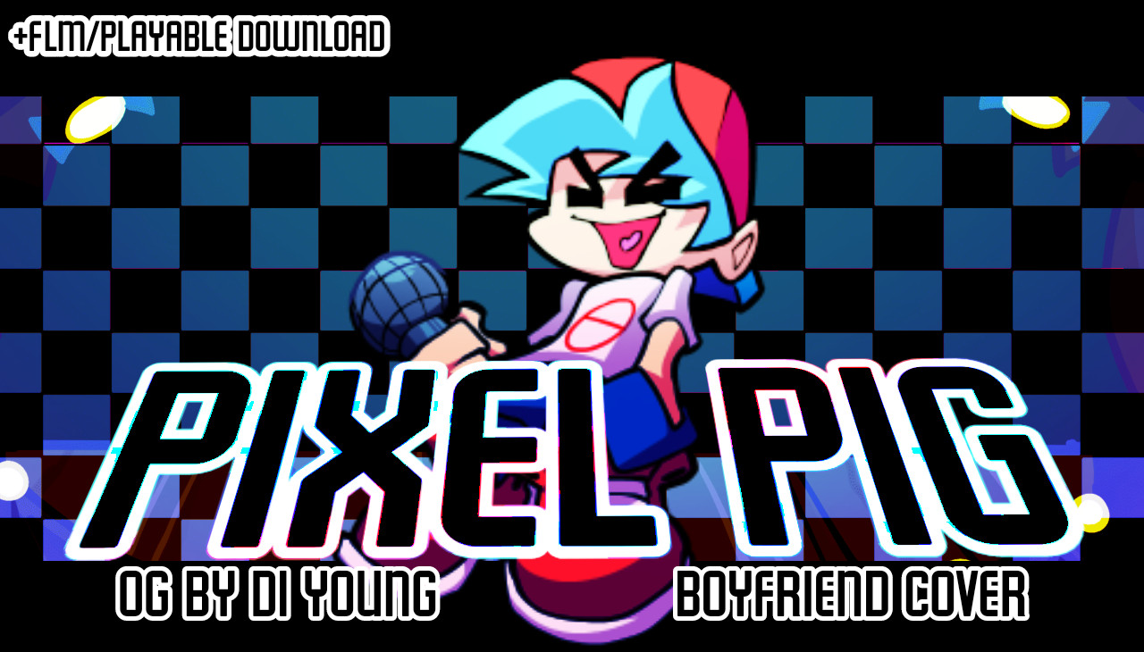 Pixel pig Boyfriend Cover (Playabl Now!!!) [Friday Night Funkin'] [Mods]