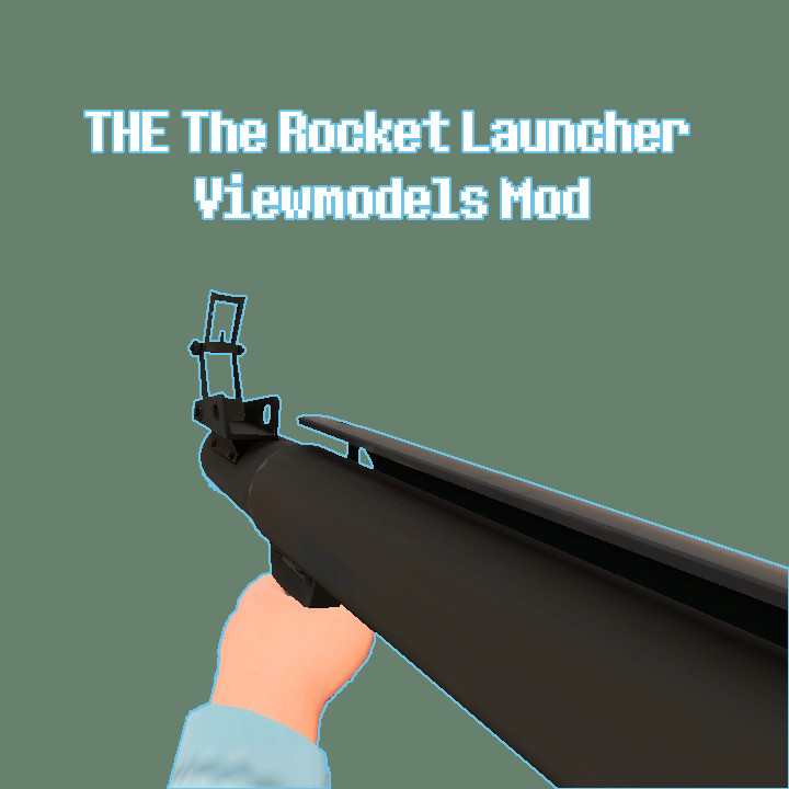 THE The Old Rocket Launcher Viewmodels Mod for Team Fortress 2 | TF2 Mods