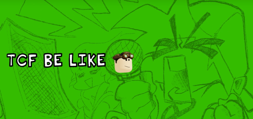 FNF TCF Be Like: [Friday Night Funkin'] [Mods]