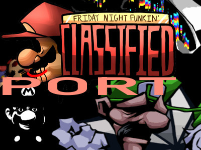 FNF: CLASSIFIED HIGH EFFORT MOD FOLDER PORT [Friday Night Funkin'] [Mods]