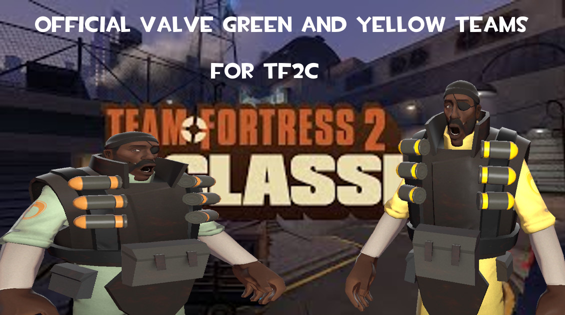 Official Valve Green & Yellow [Team Fortress 2 Classic] [Mods]