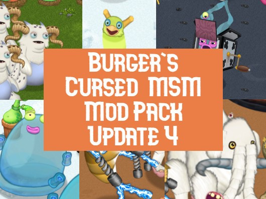 Burger's Cursed MSM Mod Pack Mod for My Singing Monsters | MSM Mods