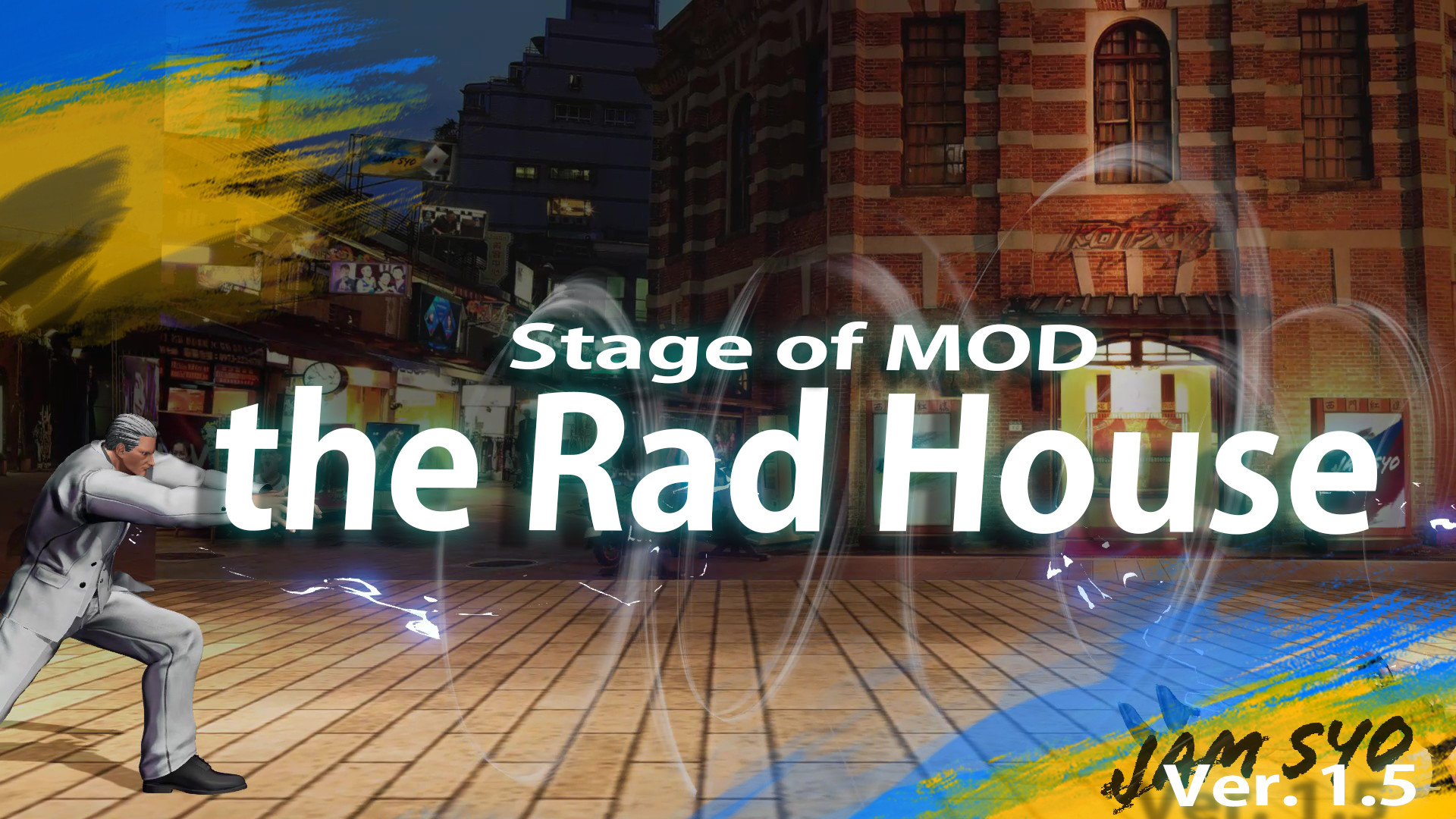 The Rad House ,in Taiwan.【JAM SYO】 Mod for The King of Fighters XV ...