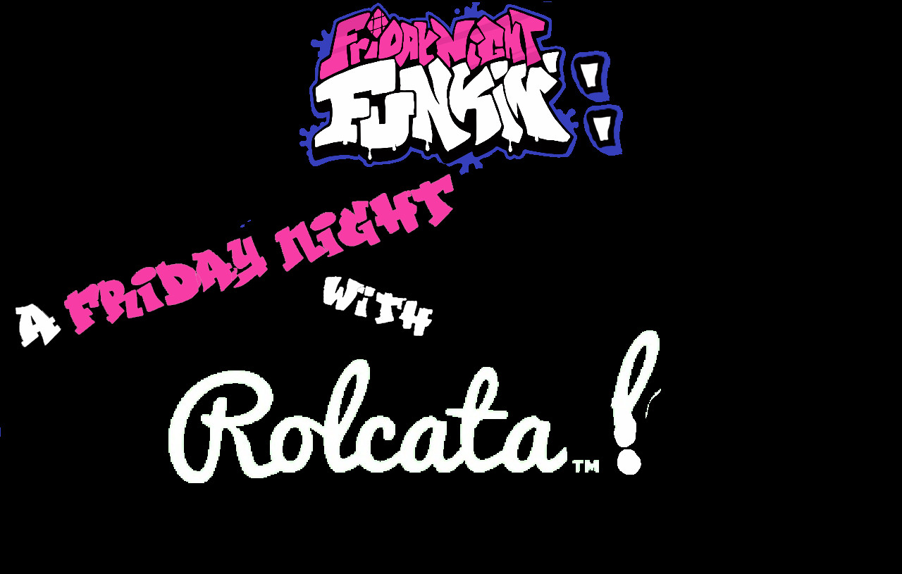 FNF: A Friday Night With Rolcata Mod for Friday Night Funkin' | FNF Mods