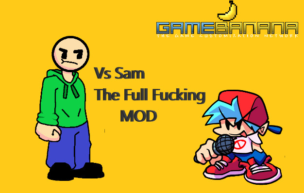 Vs Sam THE FULL FUCKING MOD Mod for Friday Night Funkin' | FNF Mods