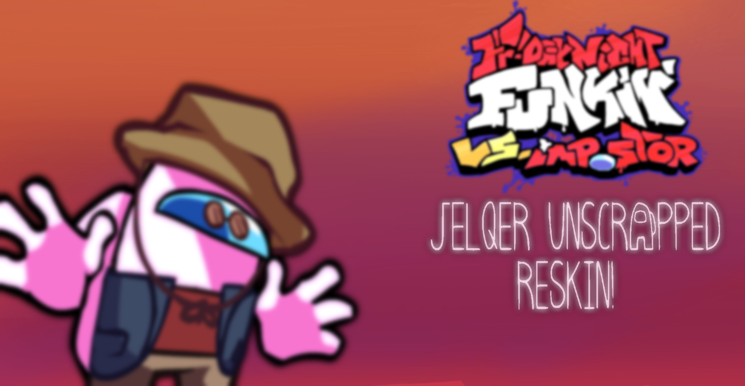 fnf vs impostor Jelqer UnScrapped Reskin! Mod for Friday Night Funkin ...
