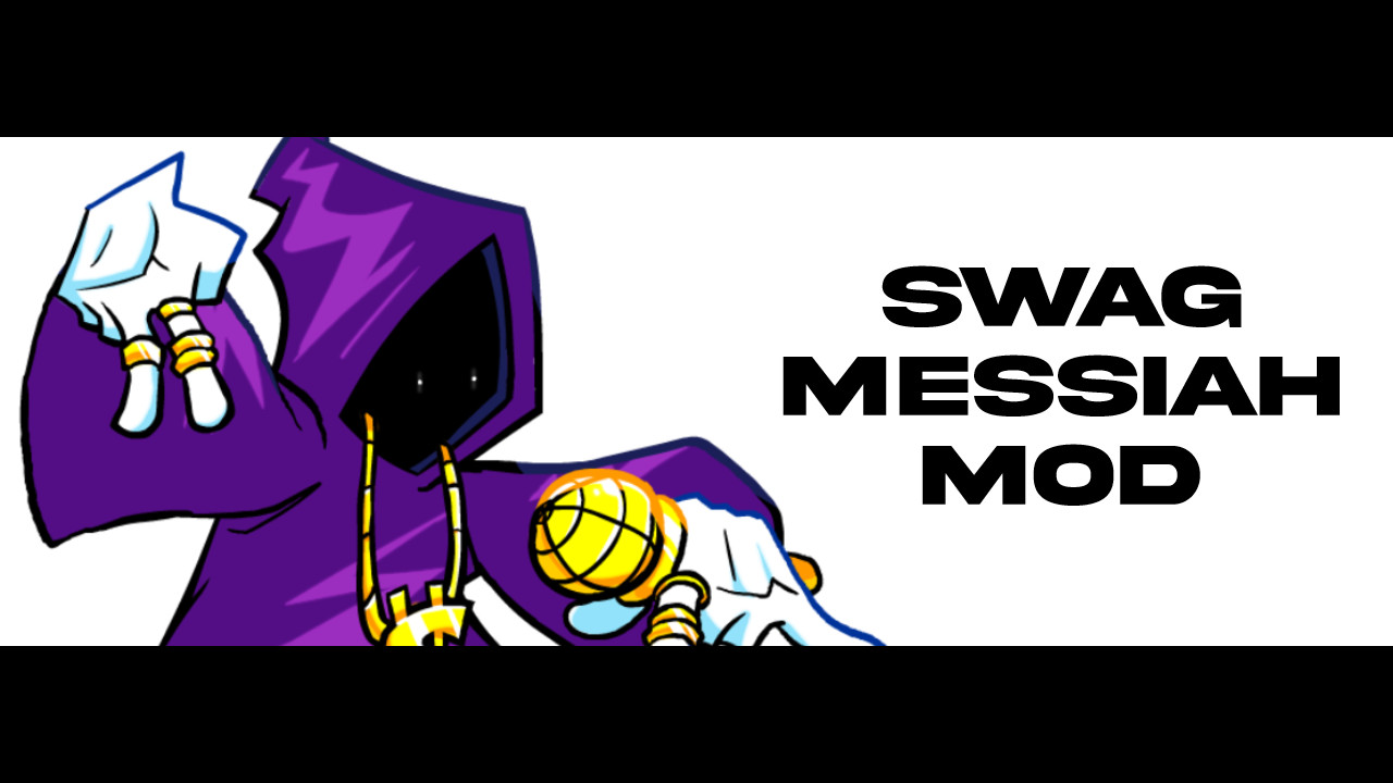 SWAG MESSIAH MOD Mod for Friday Night Funkin' | FNF Mods