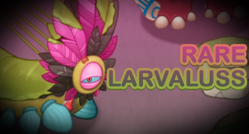 Rare Larvaluss Mod for My Singing Monsters | MSM Mods