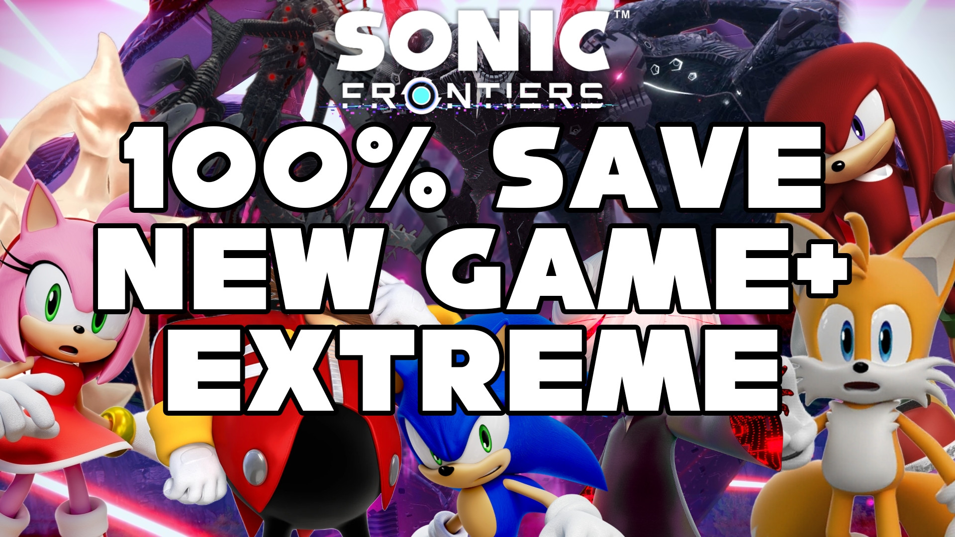 100% Save [NewGame+ Extreme] and [Hard] - Uptade 2 Mod for Sonic Frontiers | Frontiers Mods