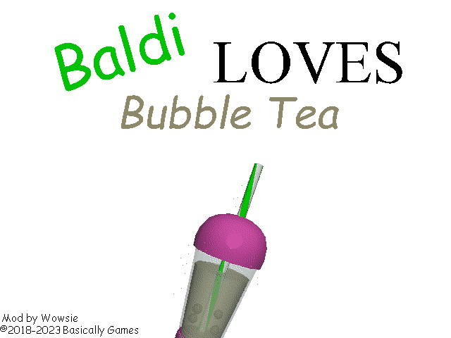 Baldi Loves Bubble Tea Mod for Baldi's Basics | Baldi Mods
