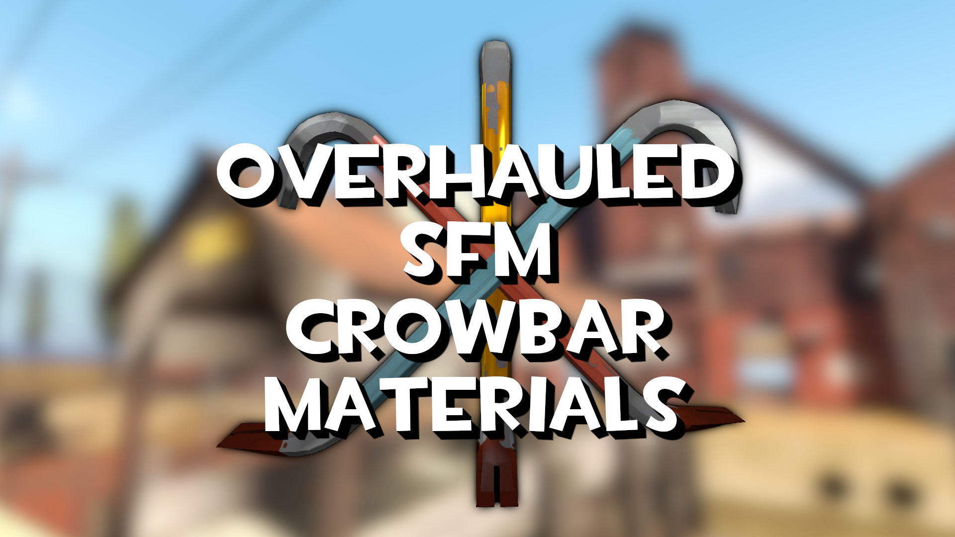 Overhauled SFM Crowbar Materials. Mod for Team Fortress 2 | TF2 Mods