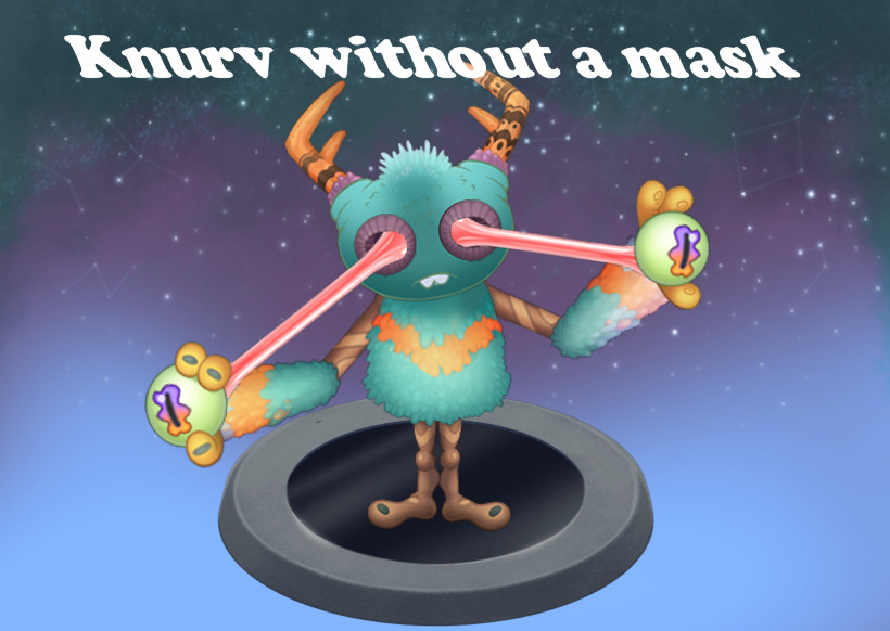 Knurv Without a Mask (New) Mod for My Singing Monsters | MSM Mods