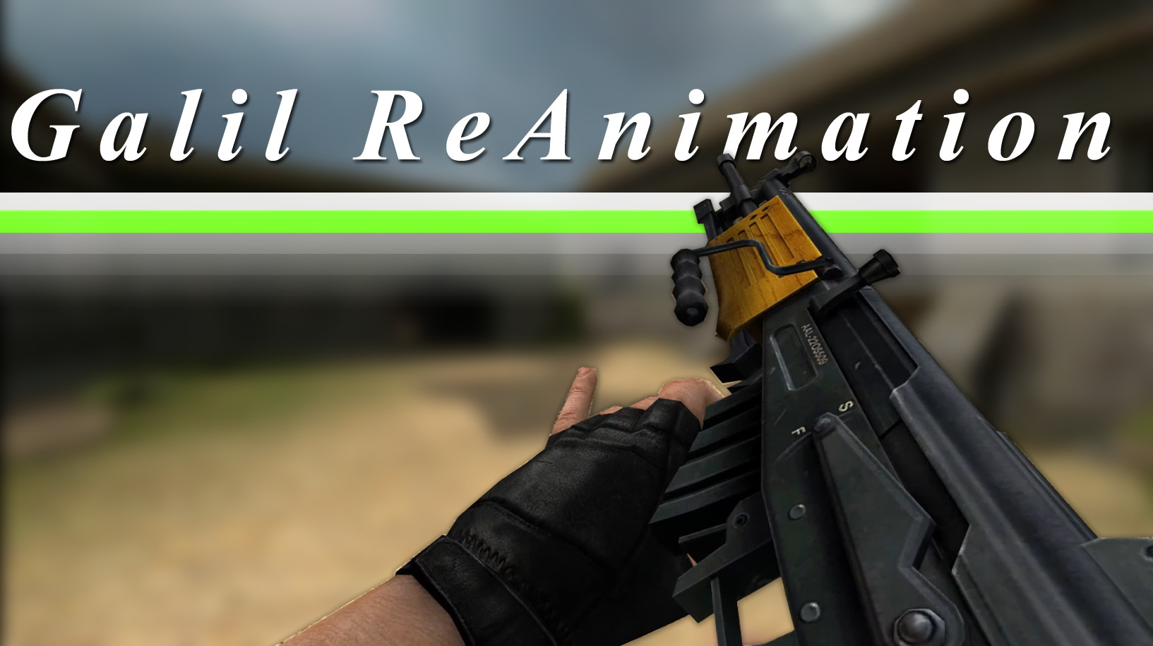 Default Galil ReAnimation Mod for Counter-Strike: Source | CS:S Mods