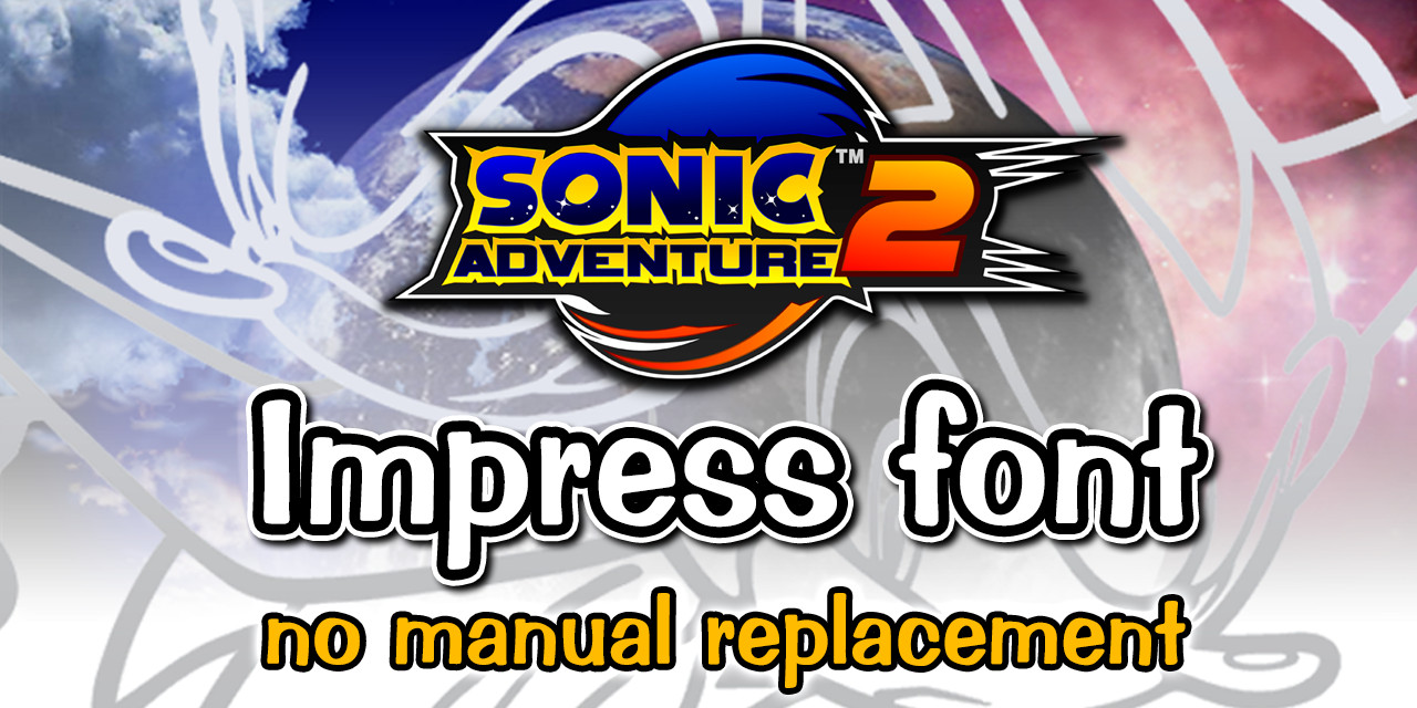 IMPRESSive Mod for Sonic Adventure 2 | SA2 Mods