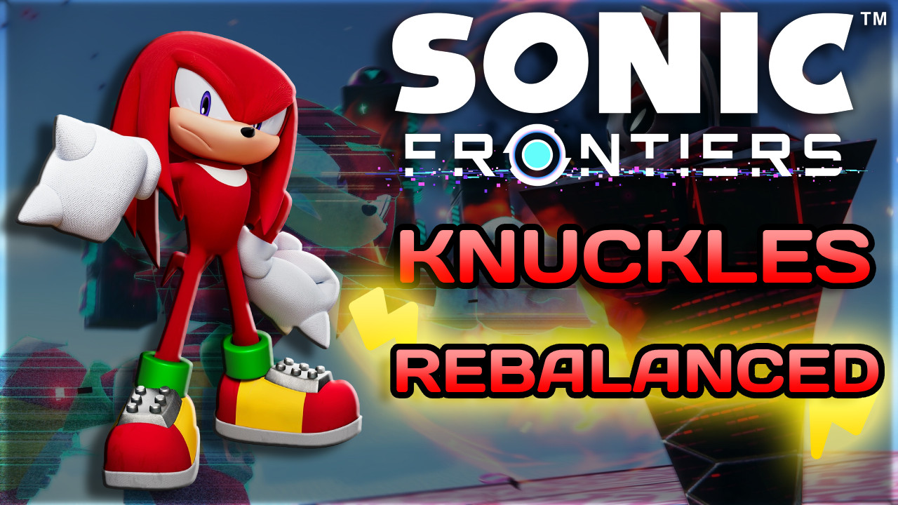 Knuckles Rebalanced Mod for Sonic Frontiers | Frontiers Mods
