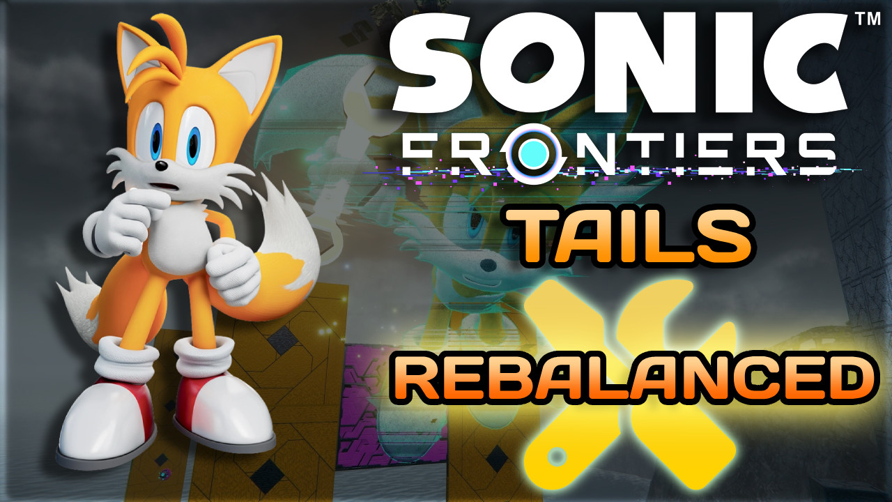 Tails Rebalanced Mod for Sonic Frontiers | Frontiers Mods