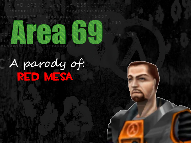 Area-69: A parody of "Red Mesa" Mod for Half-Life | HL Mods