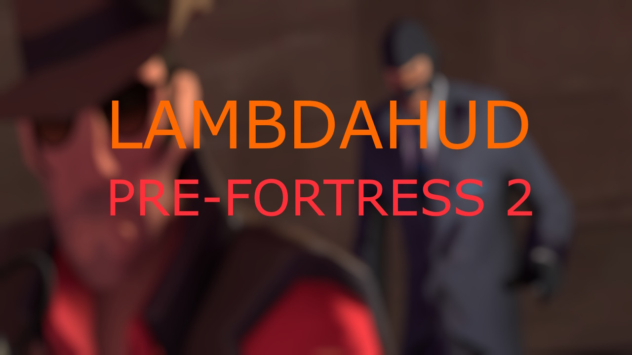 LambdaHUD PF2 Port Mod for Pre-Fortress 2 | PF2 Mods