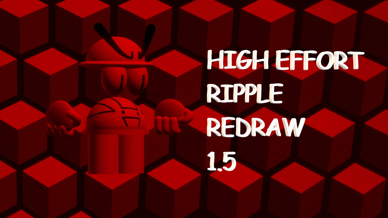 HIGH EFFORT RIPPLE REDRAW 1.5 Mod for Friday Night Funkin' | FNF Mods