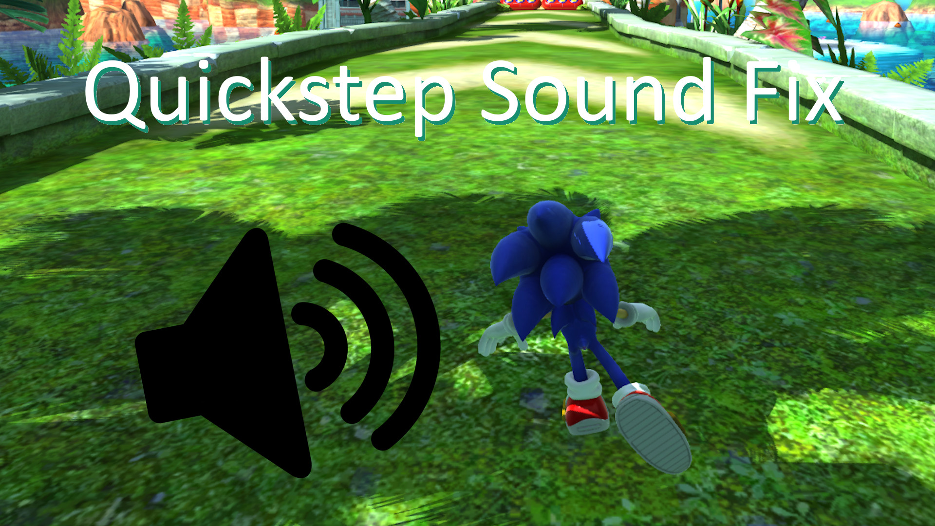 QuickStep Sound fix Mod for Sonic Generations (2011) | Gens Mods
