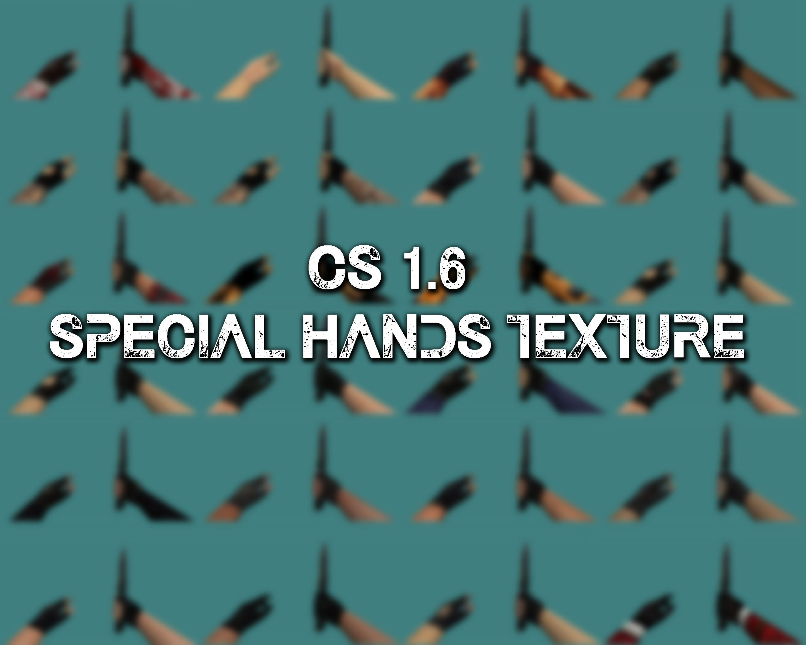 CS 1.6 Special Hands Texture Pack Mod for Counter-Strike 1.6 | CS1.6 Mods