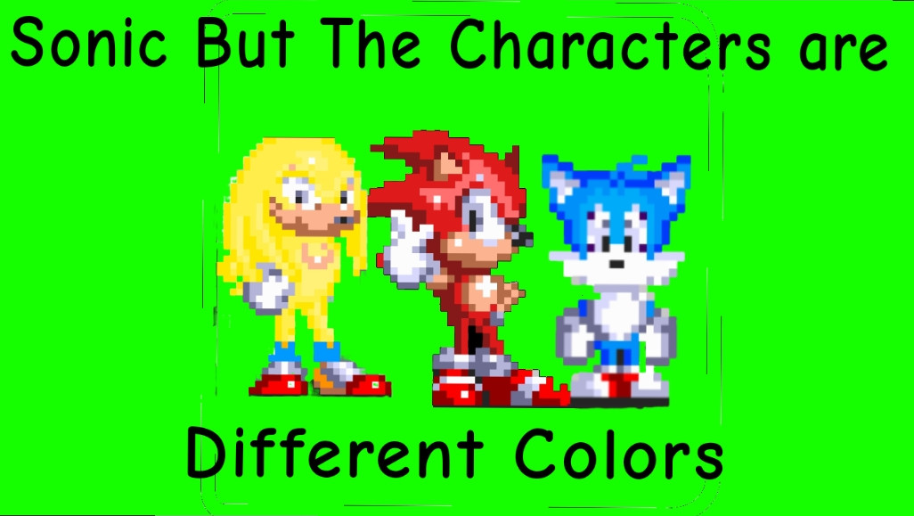 Sonic But The Characters are Different Colors Mod for Sonic 3 A.I.R ...