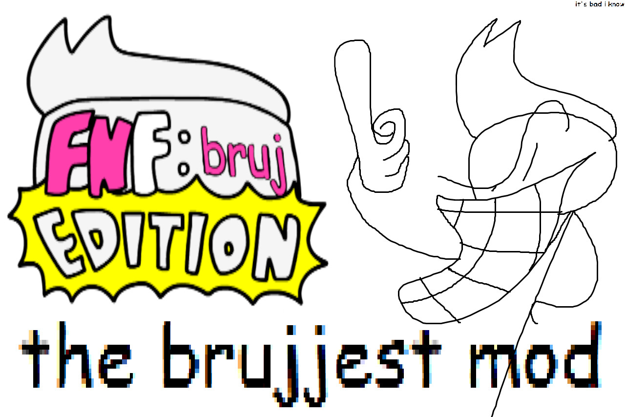 FNF: Bruj Edition (V2 OUT!) Mod for Friday Night Funkin' | FNF Mods