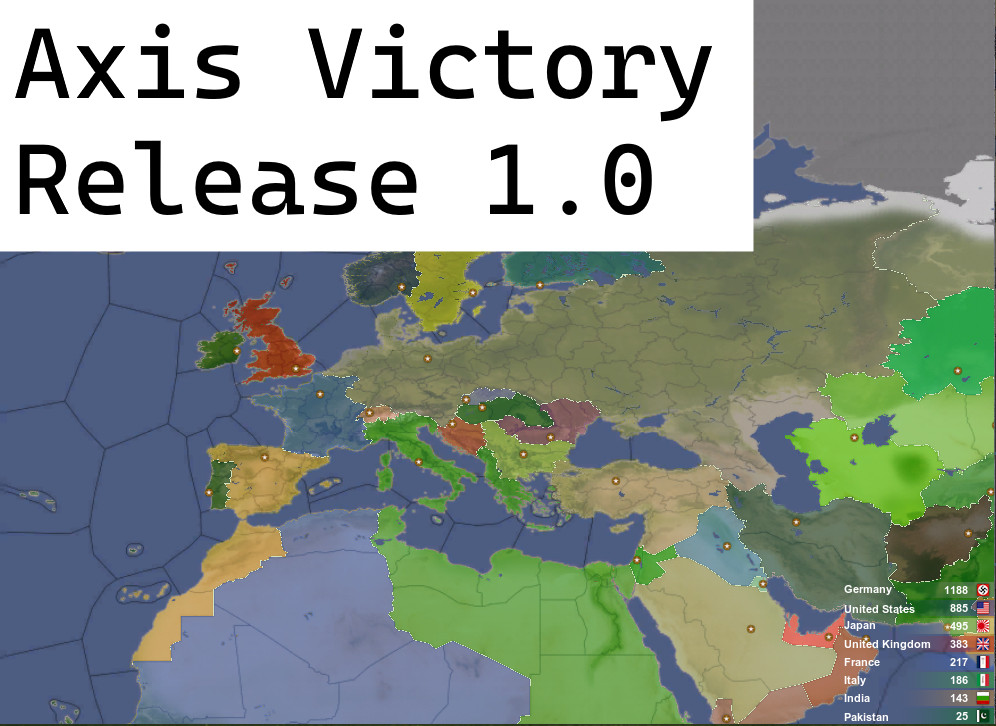 Axis Victory Mod for Making History: The Calm & The Storm | MH1 Mods