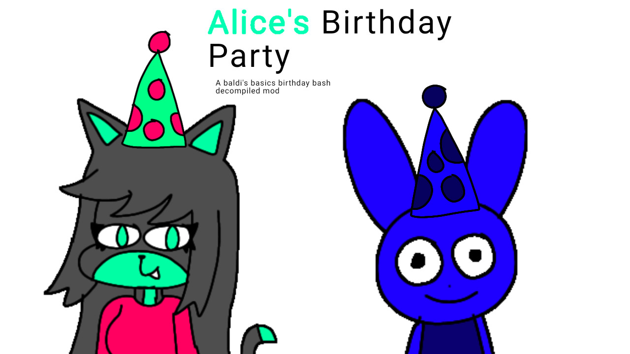 Alice's Birthday Party Mod Mod for Baldi's Basics | Baldi Mods