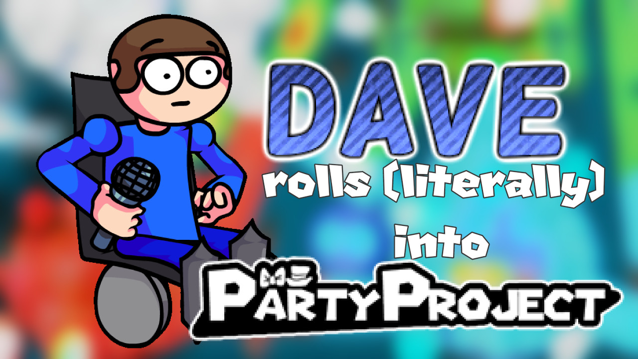 Dave Joins Party Project Mod for Party Project | PProject Mods