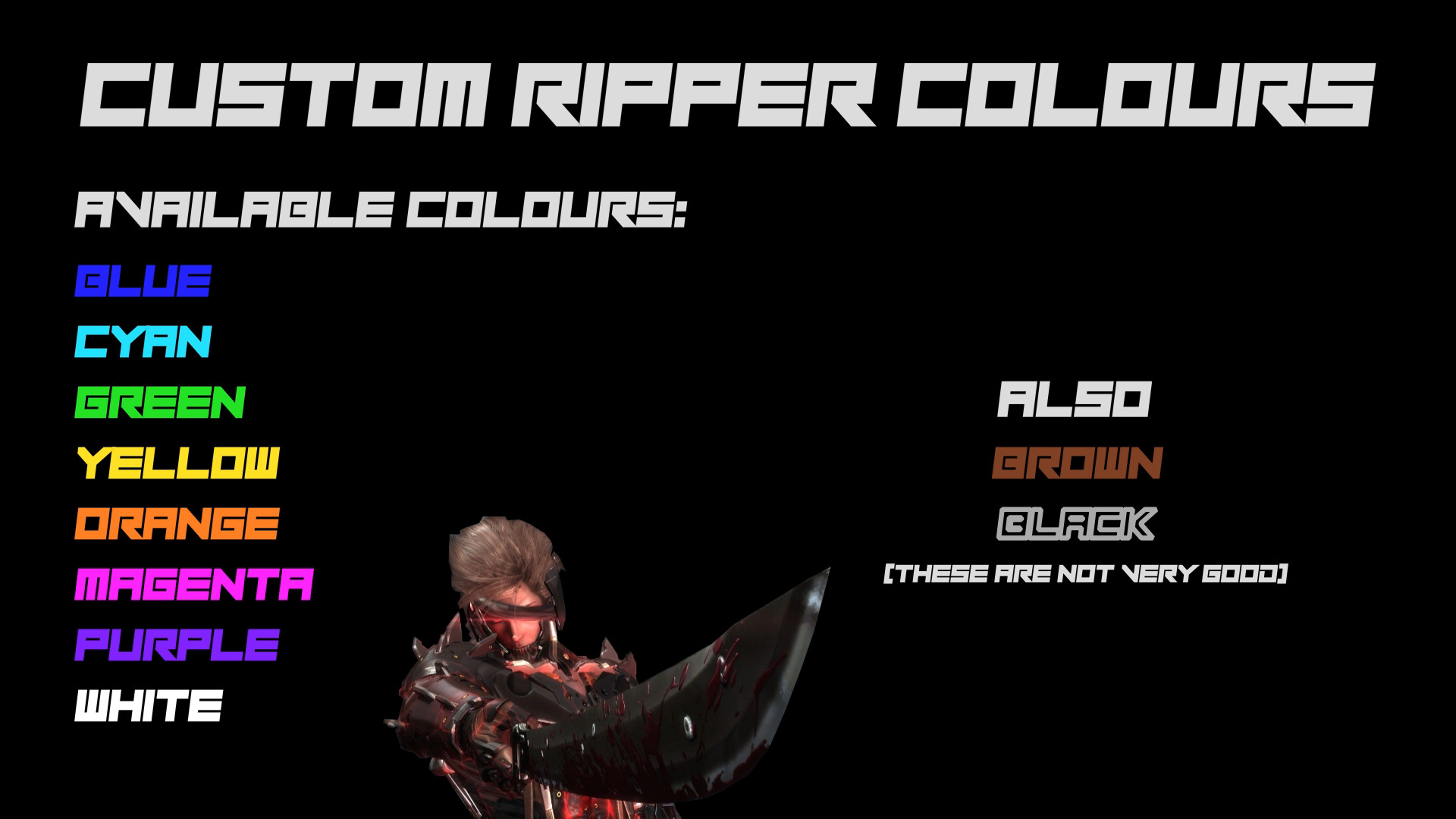 Custom Ripper Colours Mod for Metal Gear Rising: Revengeance | MGR:R Mods