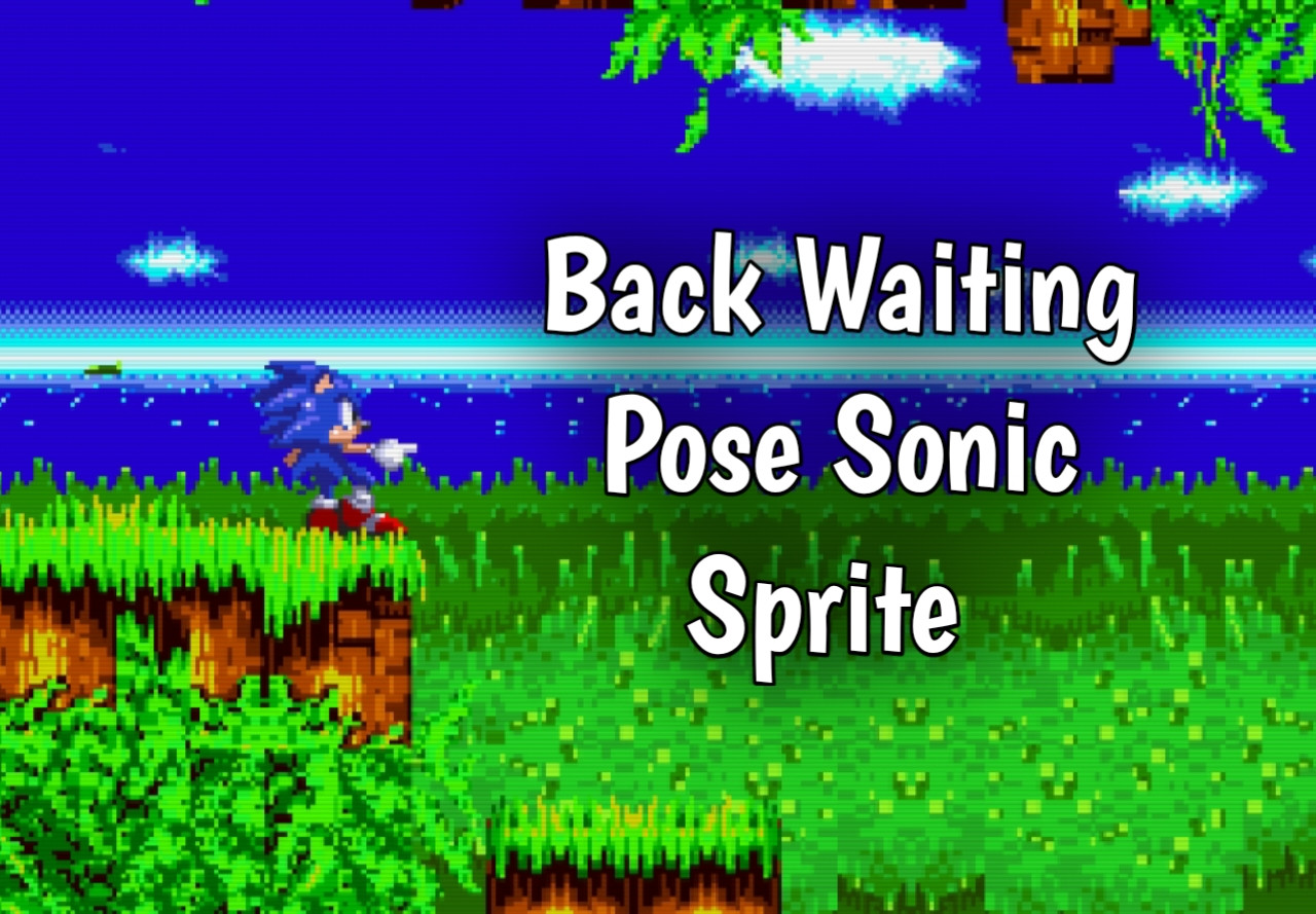 Back Waiting Pose Sonic Sprite Mod for Sonic 3 A.I.R. | S3AIR Mods