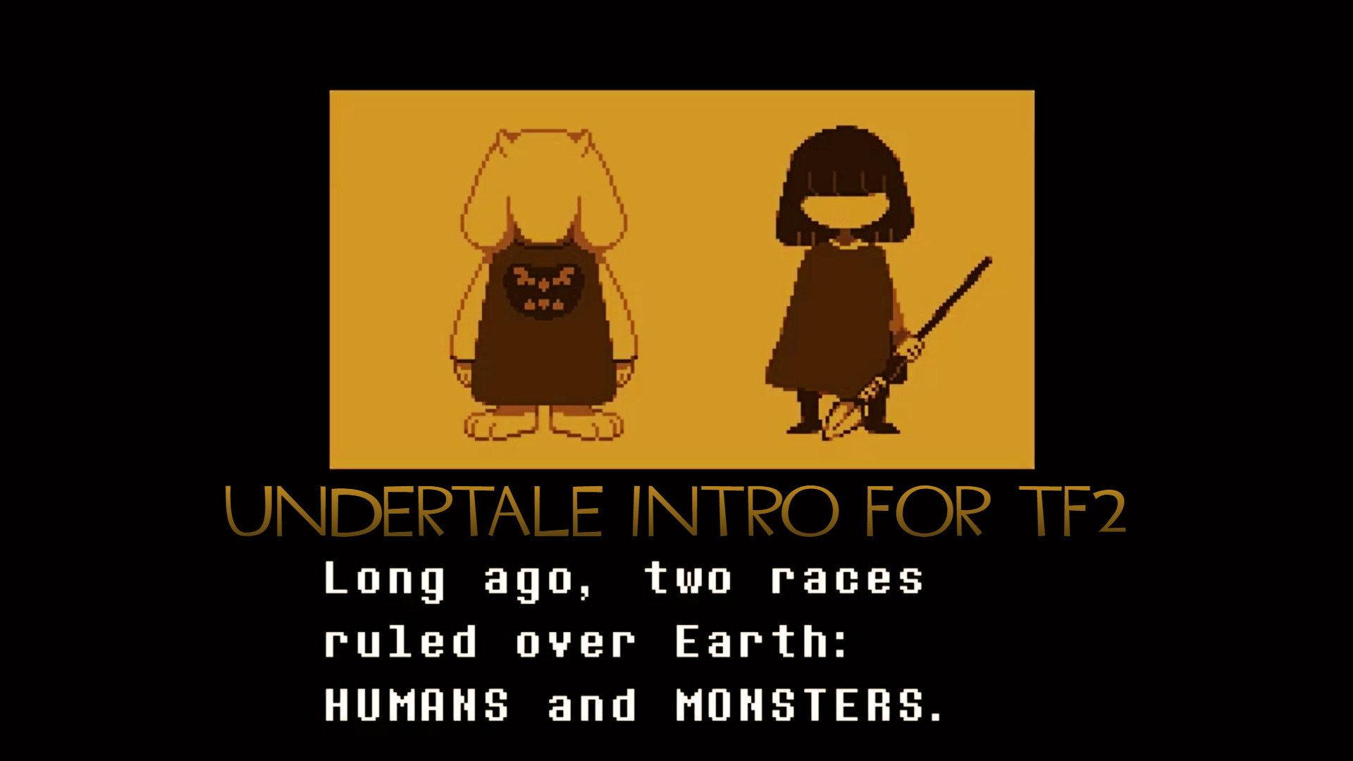 [OBSOLETE] Undertale Intro for TF2 (INTRO) Mod for Team Fortress 2 | TF2 Mods