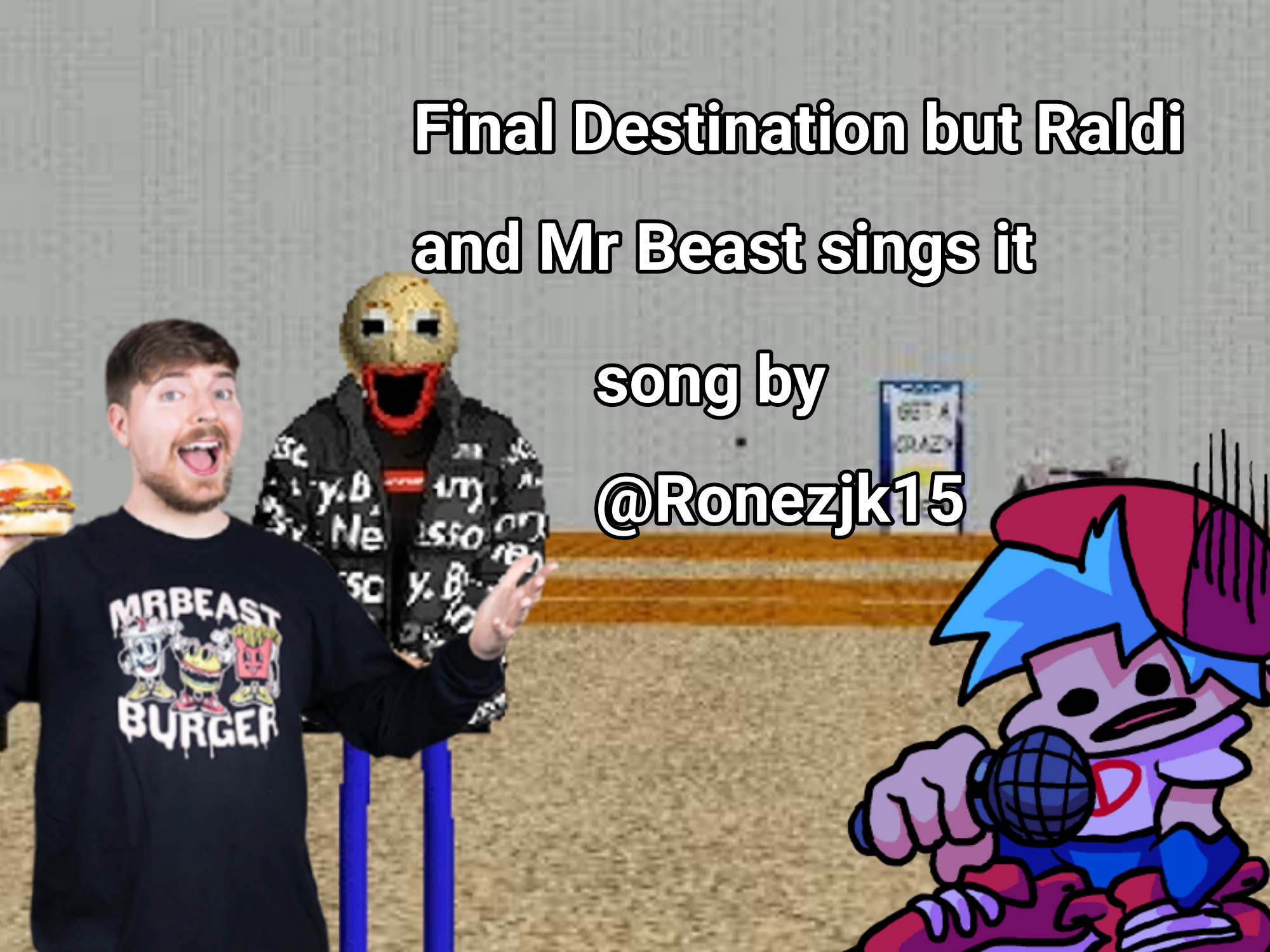 Final destination but raldi and Mr beast sings it Mod for Friday Night ...