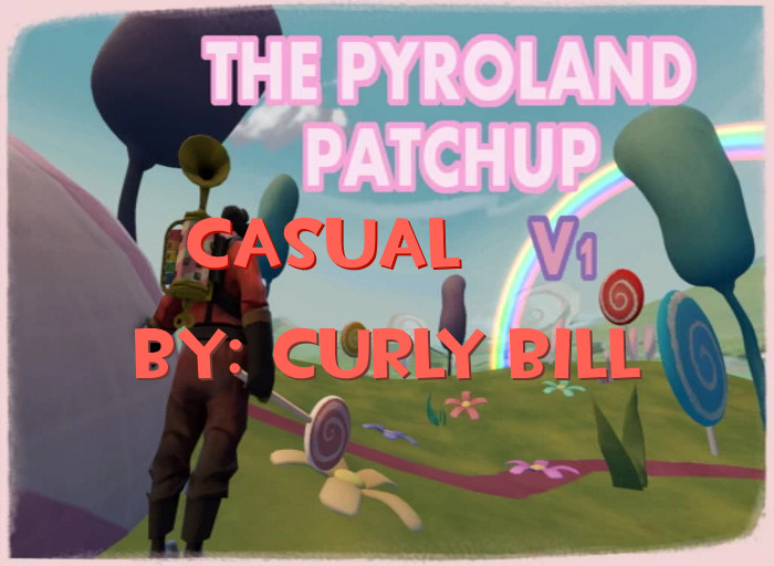 Curly Bill's Pyroland Overhaul for Casual Mod for Team Fortress 2 | TF2 ...